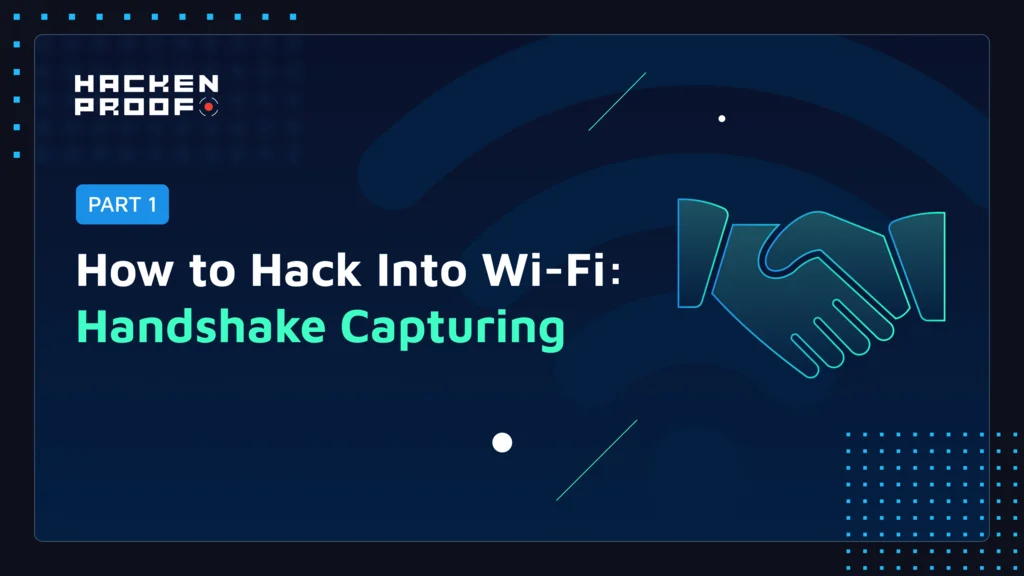 [Part 1] How to Hack Into Wi-Fi – Handshake Capturing