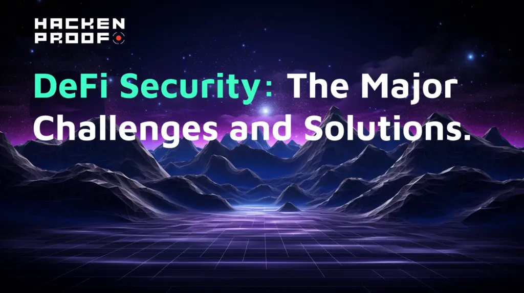 DeFi Security: The Major Challenges and Solutions