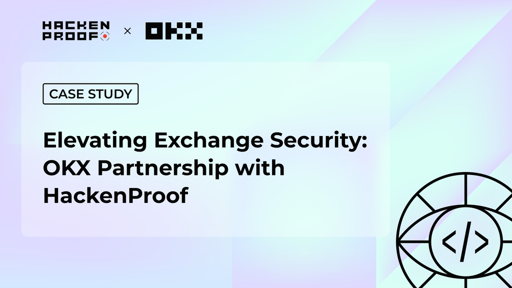 Case Study: OKX’s Strategic Partnership with HackenProof