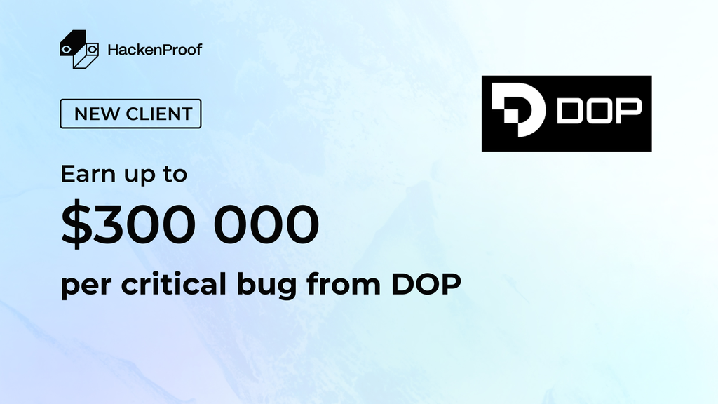 [New Bug Bounty] DOP Has Launched Bug Bounty With Up to $300,000 Reward ...