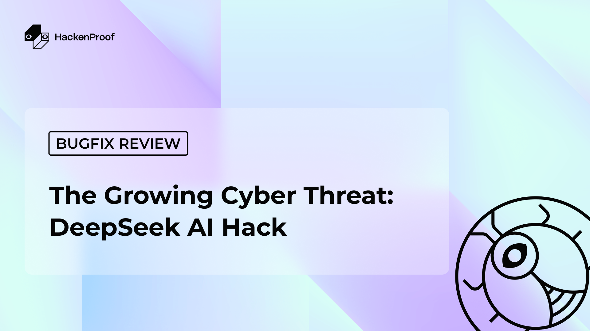 The Growing Cyber Threat: How the DeepSeek AI Hack Highlights Security Gaps
