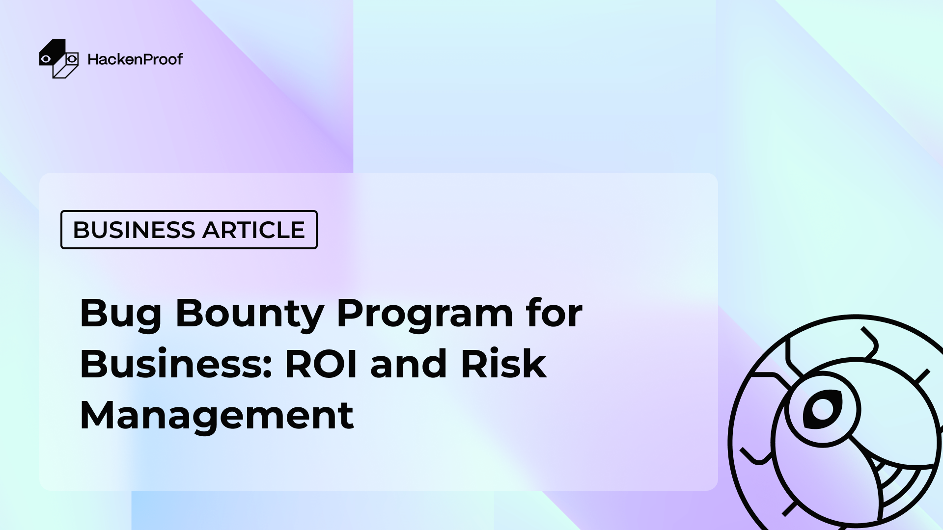 Bug Bounty Program for Business: ROI and Risk Management