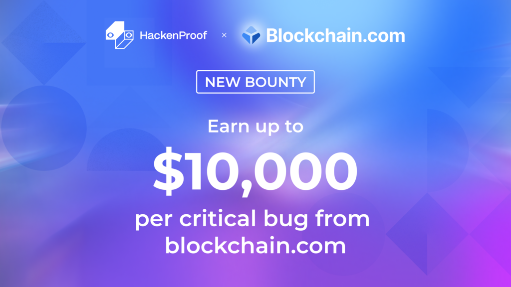 [New Bug Bounty] Blockchain.com Has Launched Bug Bounty With Up to $10,000 Reward Per Critical ...