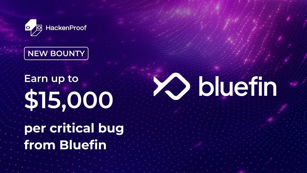 [New Bug Bounty] Bluefin Has Launched Bug Bounty With Up to $15,000 ...